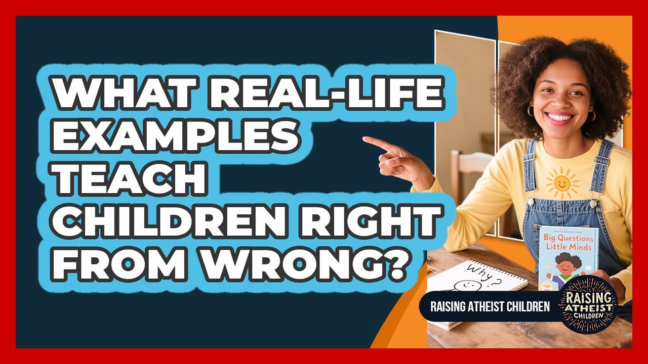 What Real-Life Examples Teach Children Right From Wrong? - YouTube