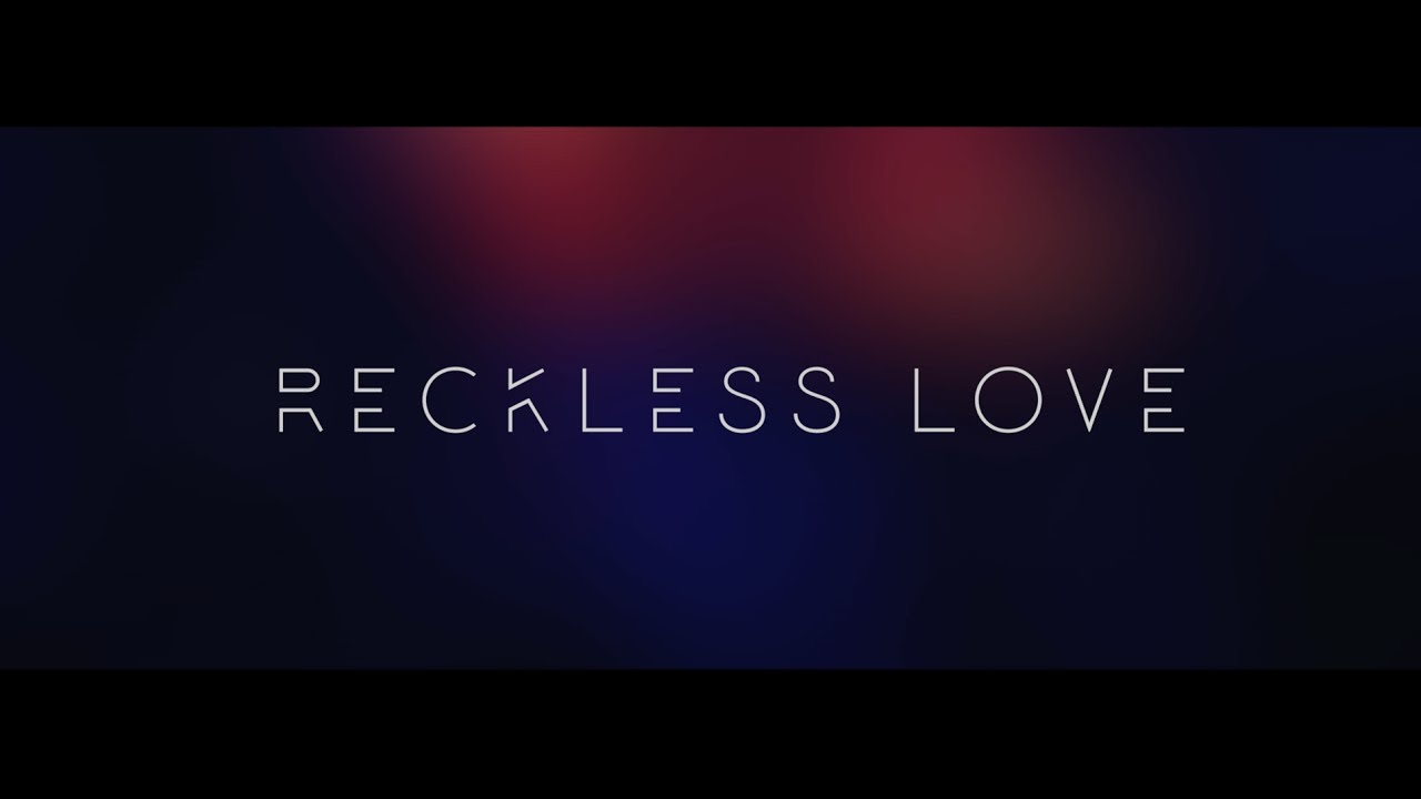 Reckless Love - Bethel - Found Creative - YouTube