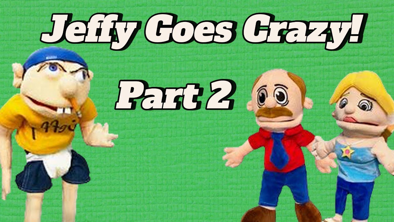 SML Parody: Jeffy Goes Crazy! Part 2 - YouTube