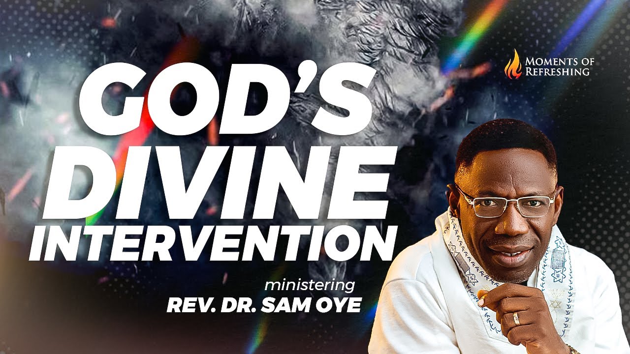 Activating God's Divine Intervention In Times Of Challenges | Moment Of ...