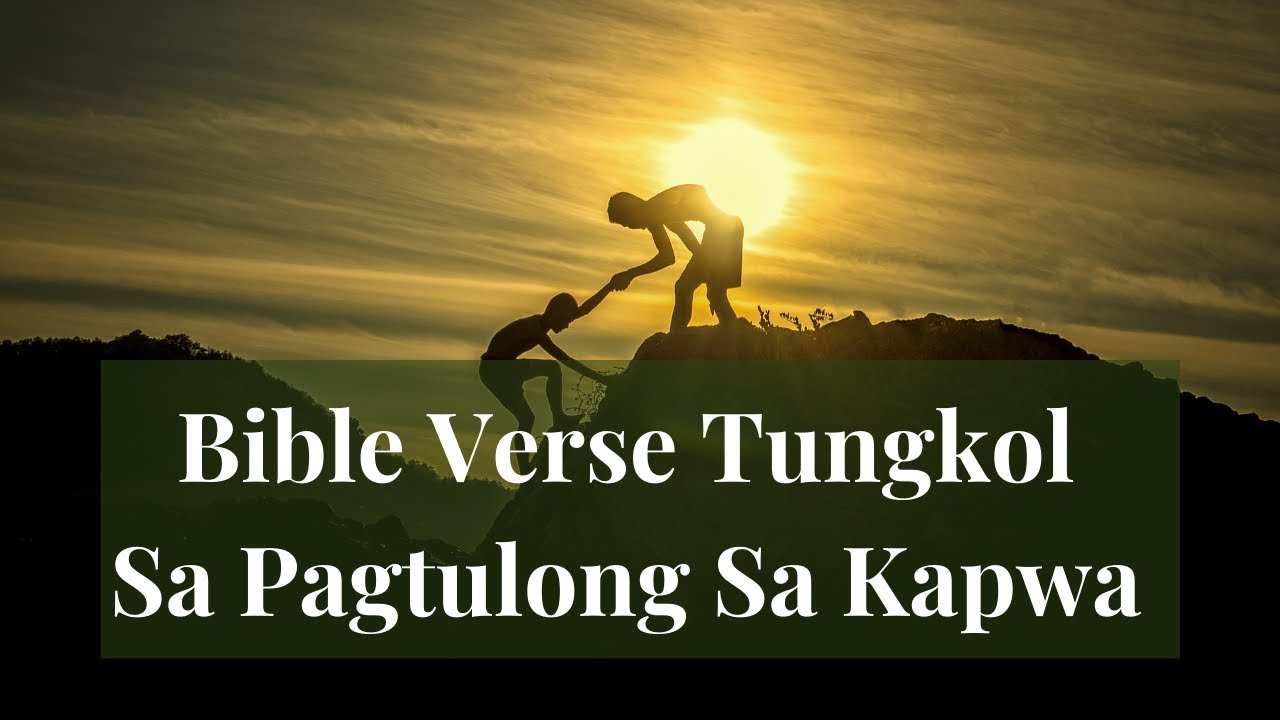  Bible Verse Tungkol Sa Pagtulong Sa Kapwa Mga Hebreo 13 16 Tagalog