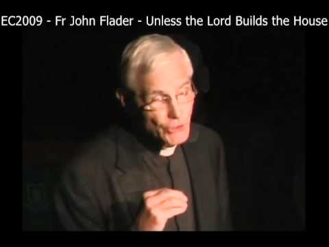 EC2009 - Fr John Flader - Unless the Lord Builds the House - YouTube