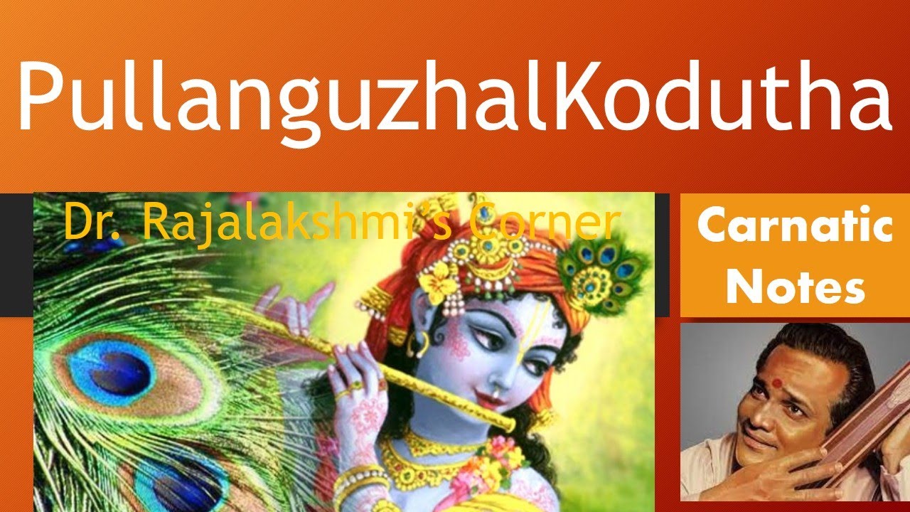 Pullanguzhal Kodutha | TM Soundararajan | Carnatic Notes | Veena ...