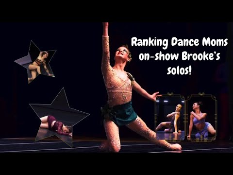 Ranking all of Dance Moms Brooke’s on-show solos! (A collab) - YouTube