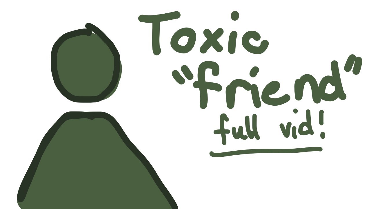 Toxic “friend” full video! (no filter) - YouTube