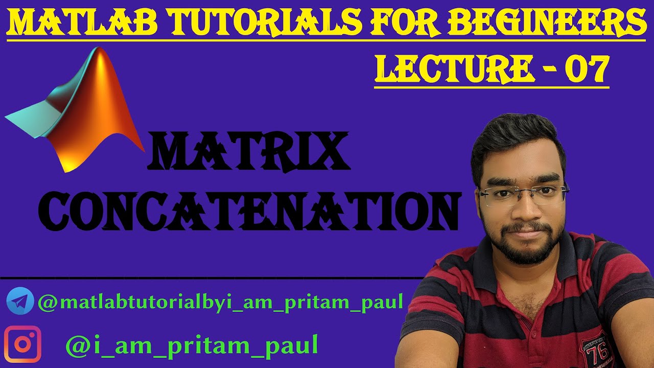#MATLAB || Lecture 07 || Matrix Concatenation - YouTube #MATLAB || Lecture 07 || Matrix Concatenation - YouTube