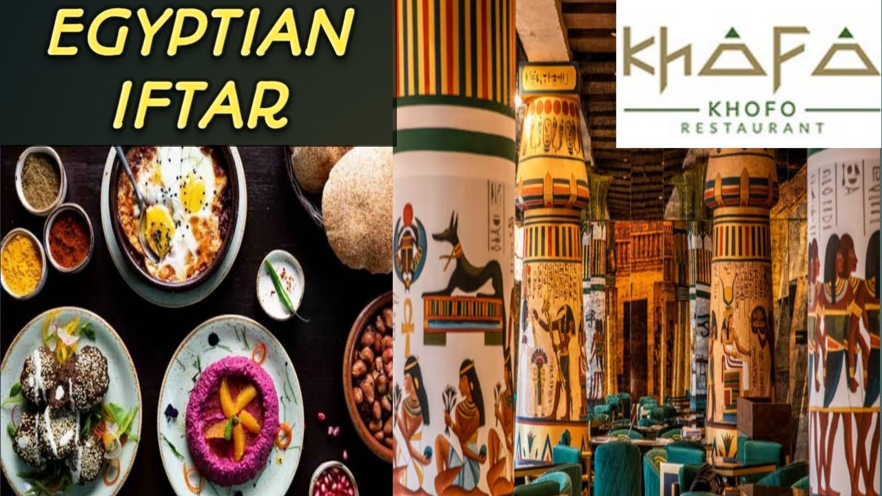 IFTAR IN EGYPTIAN RESTAURANT KHOFO/RAMADAN IFTAR BUFFET/TRADITIONAL ...