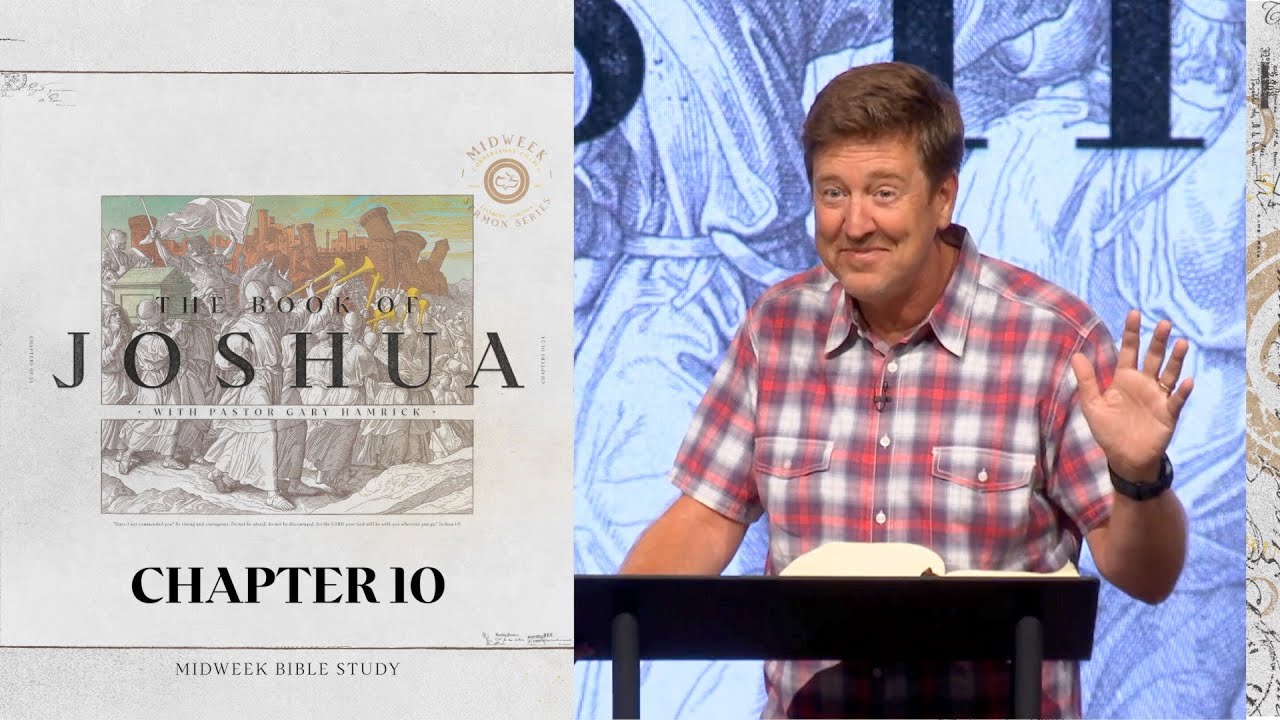 Verse by Verse Bible Study | Joshua 10 | Gary Hamrick - YouTube
