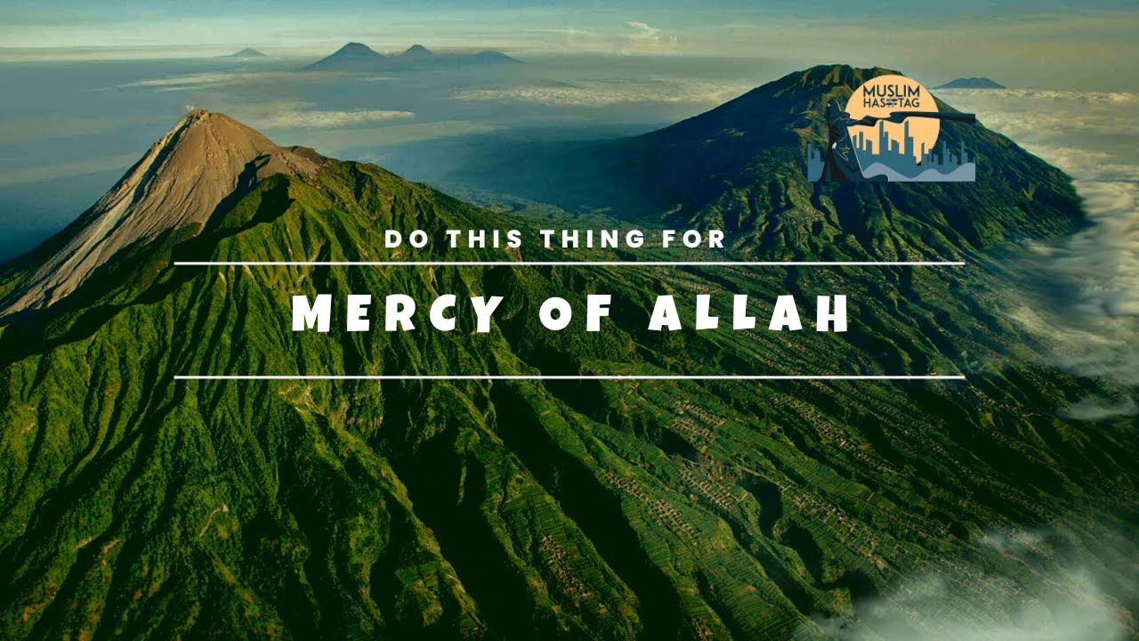 Here's how to earn Allah's Mercy | YOUR SINS ARE NOTHING COMPARED TO ...