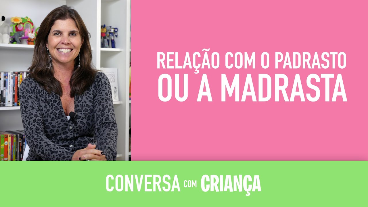 Relação Com O Padastro Ou A Madrasta Conversa Com Criança Youtube