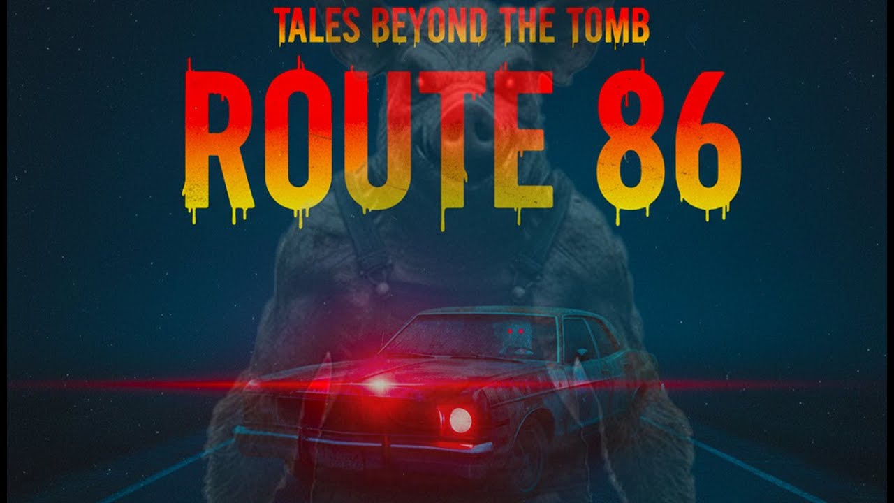 What Happens on Route 86 at Night(Tales Beyond the Tomb - Route 86 ...
