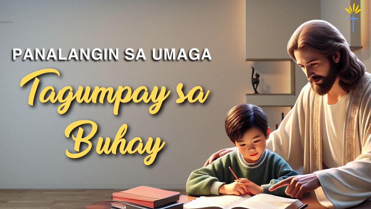 Panalangin sa Umaga | Tagalog Morning Prayer | Tagumpay sa Buhay - YouTube