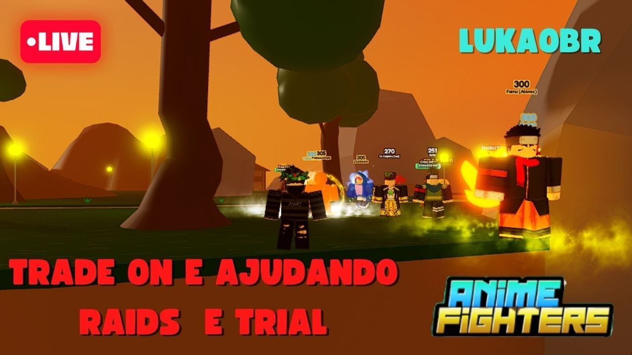 🔴 TRADE ON E AJUDANDO RAID E TRIALS - ANIMES FIGHTERS 🔴 - YouTube