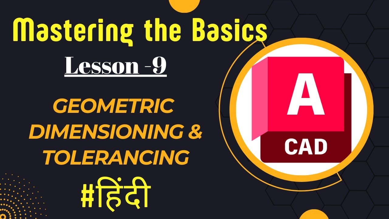 Mastering the Basics: Geometric Dimensioning & Tolerencing (GD&T) | AutoCAD Tutorial | Lesson-9 ...