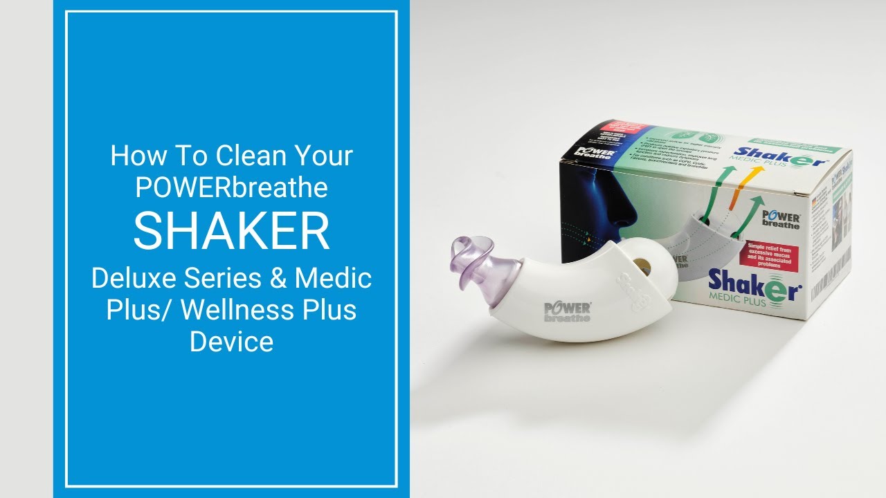 How To Clean Your POWERbreathe Shaker Deluxe Series & Medic Plus ...