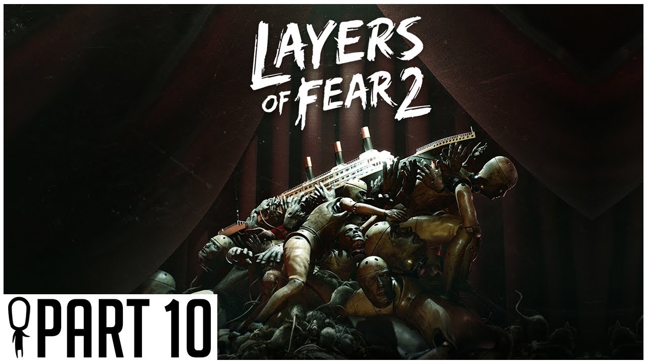Don't Fight It - Part 10 - Layers of Fear 2 - Gameplay Lets Play ...
