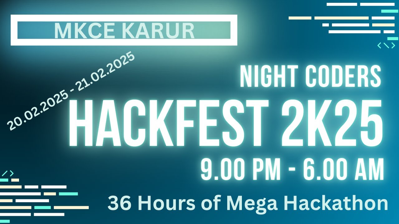 HackFest 2K25 | 36 Hours Mega Hackathon | Night Coders | Shots | MKCE Karur | 20.02.2025 - YouTube