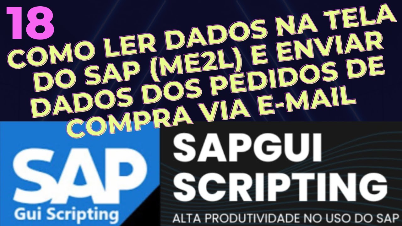 18 - Como ler dados no SAP com a ME2L e Enviar a Planilha de Pedidos de ...