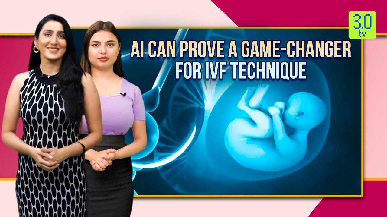 AI Can Prove A Game-Changer For IVF Technique | Web3 | 3.0 TV - YouTube