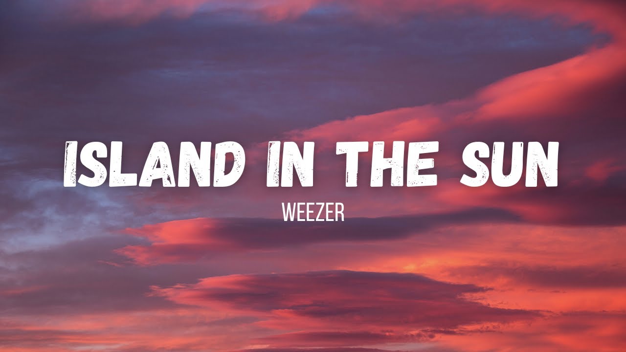 Weezer - Island In The Sun (instrumental w/ lyrics) - YouTube