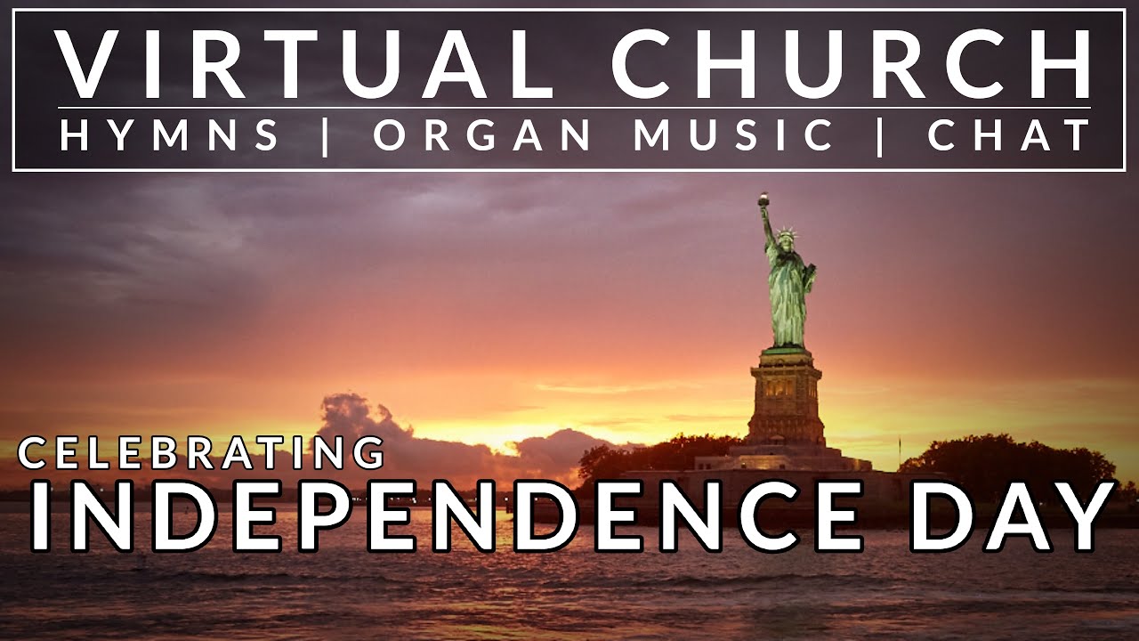 🎵 Virtual Church for Independence Day 4th July - YouTube