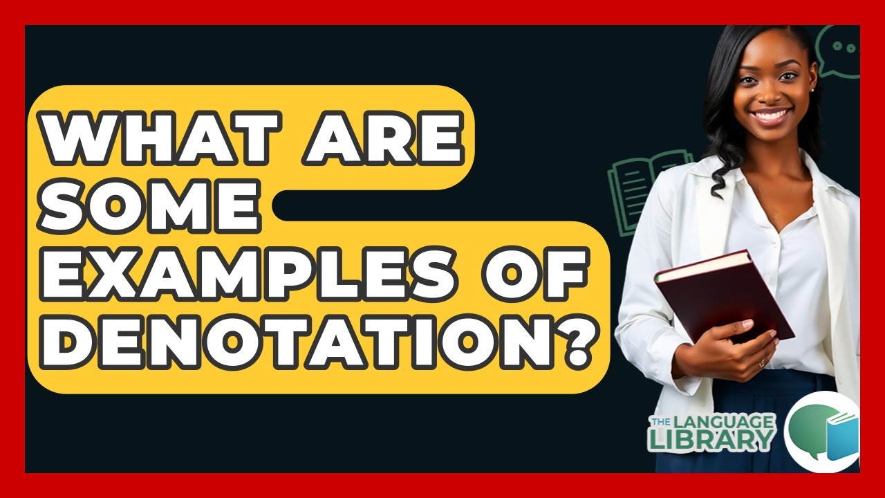 What Are Some Examples Of Denotation? - The Language Library - YouTube