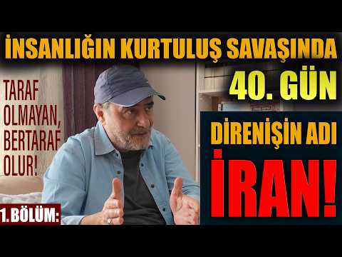 İNSANLIĞIN KURTULUŞ SAVAŞINDA 40. GÜN: DİRENİŞİN ADI İRAN! / Ali Osman ZOR ile Röportaj 1. Bölüm