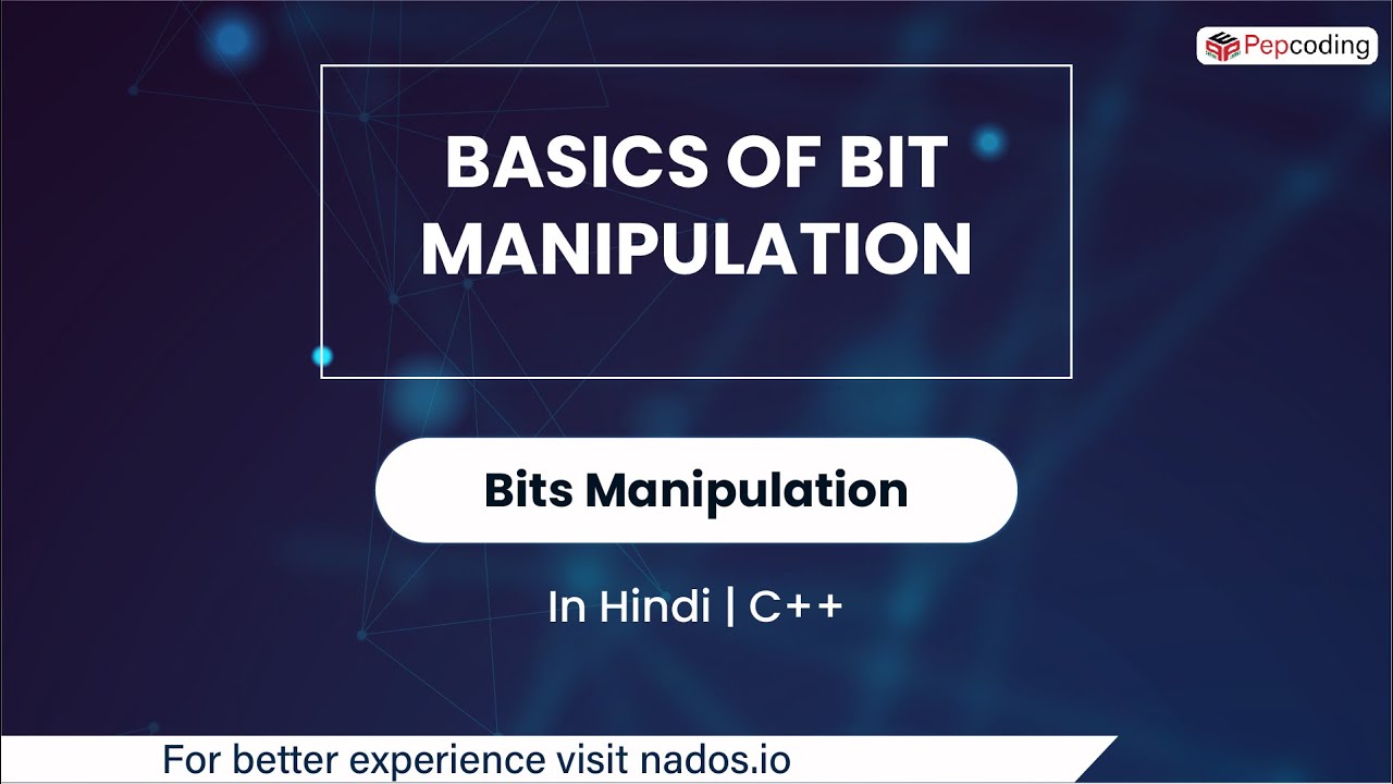 Basics Of Bit Manipulation | Module : Bits Manipulation | In Hindi ...
