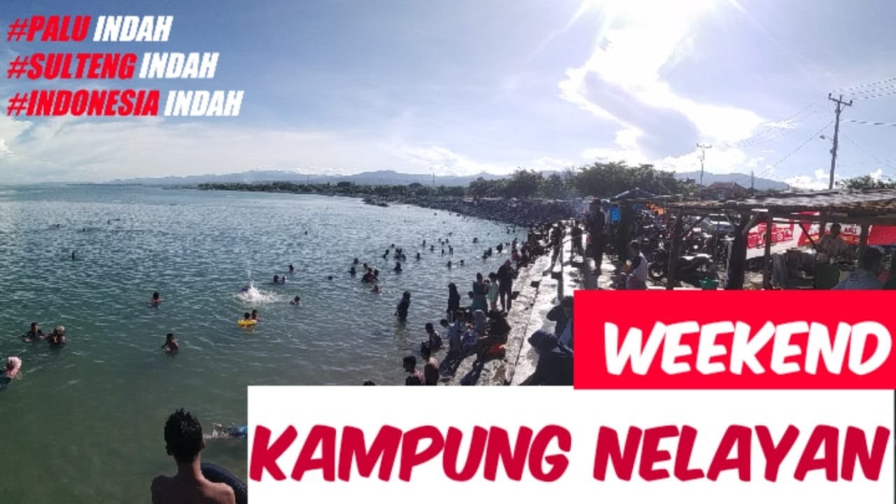 Weekend di Kampung Nelayan, Nikmati Serunya Mandi di Teluk Palu - YouTube