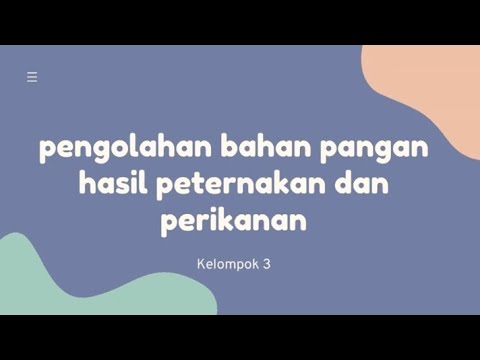 Pengolahan Bahan Pangan Hasil Peternakan dan Perikanan || Kelompok 3 (9G) - YouTube
