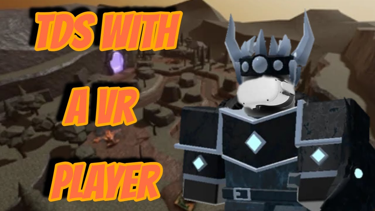 Playing TDS With a VR person (Roblox Tower Defense Simulator) - YouTube