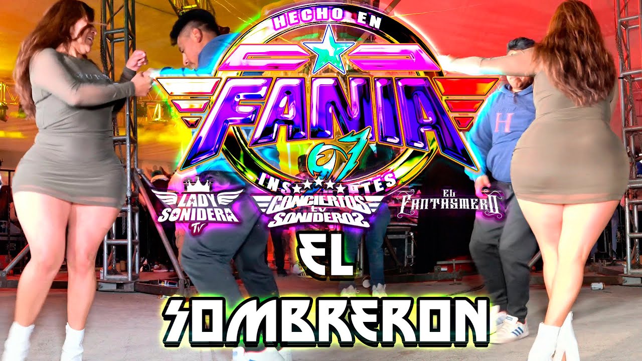 SONIDO FANIA 97 EL SOMBRERON EN VIVO LOS REYES TLANECHICOLPAN 2025 ...