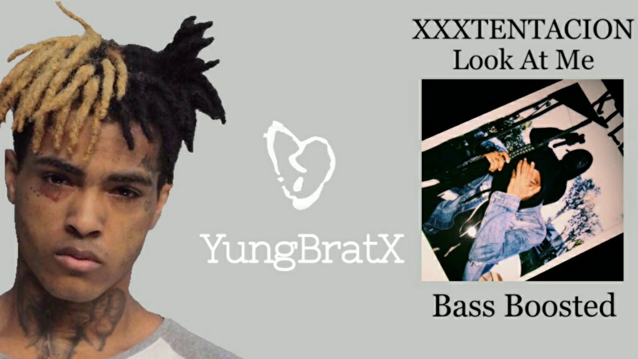 Xxxtentacion Look At Me Bass Boosted Youtube 2303