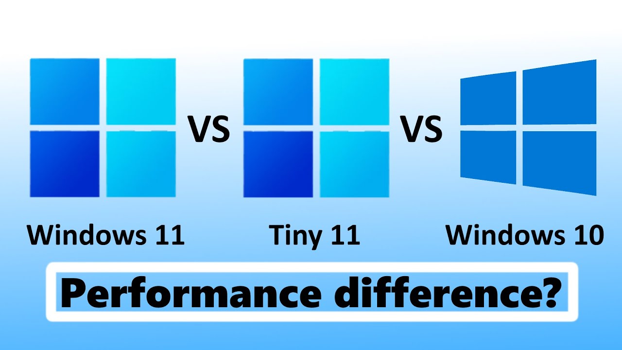 Windows 11 VS Tiny 11 VS Windows 10 | How much is the performance difference? - YouTube