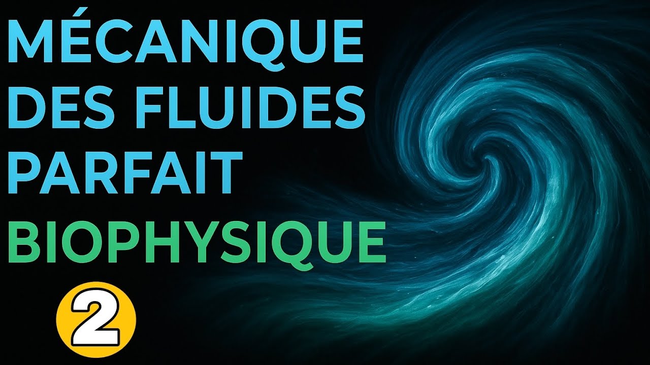 Mécanique des fluides parfaits | biophysique | 2e année médecine | part ...