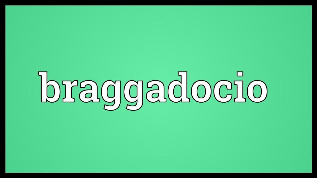 Braggadocio Meaning - YouTube