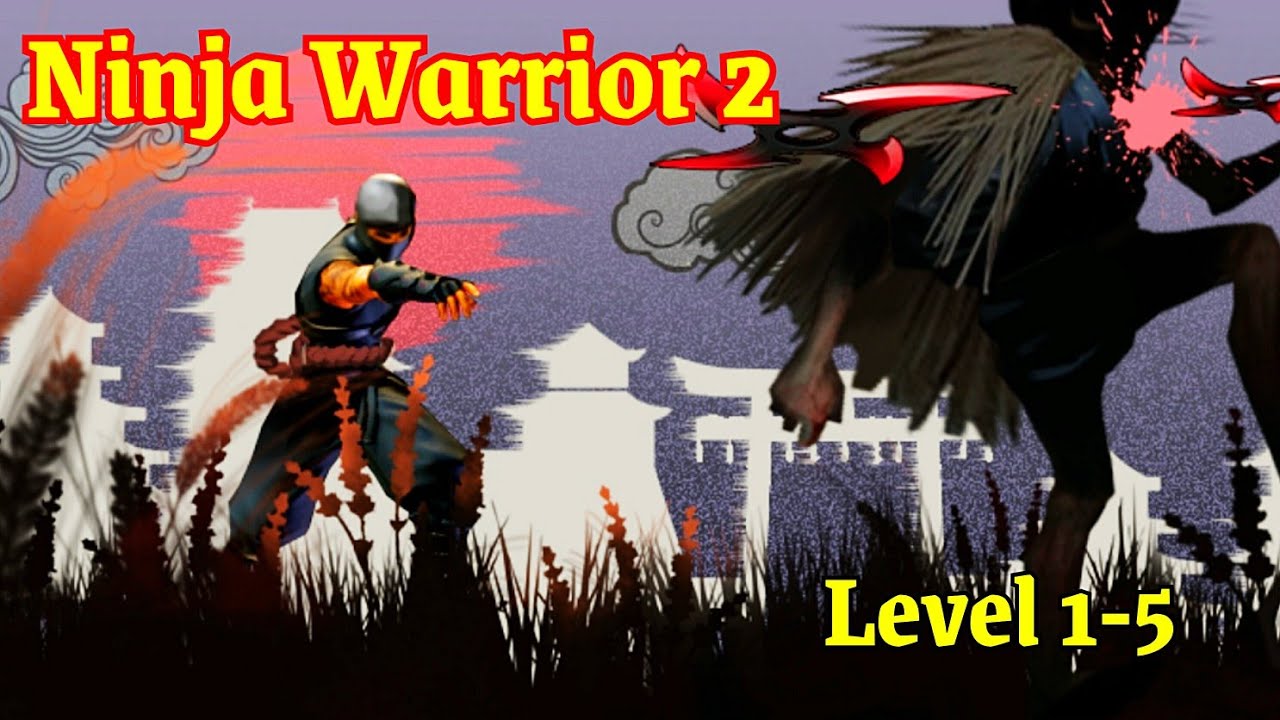 Ninja Warrior 2 Gameplay Walkthrough | Level 1- Level 5 (New enemies ...