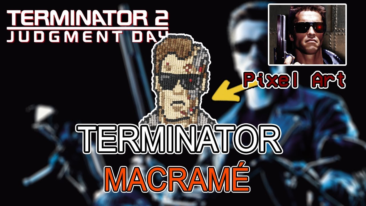 Terminator en MACRAME | Dibujando con hilos #2 | Pixel Art | Time-lapse ...
