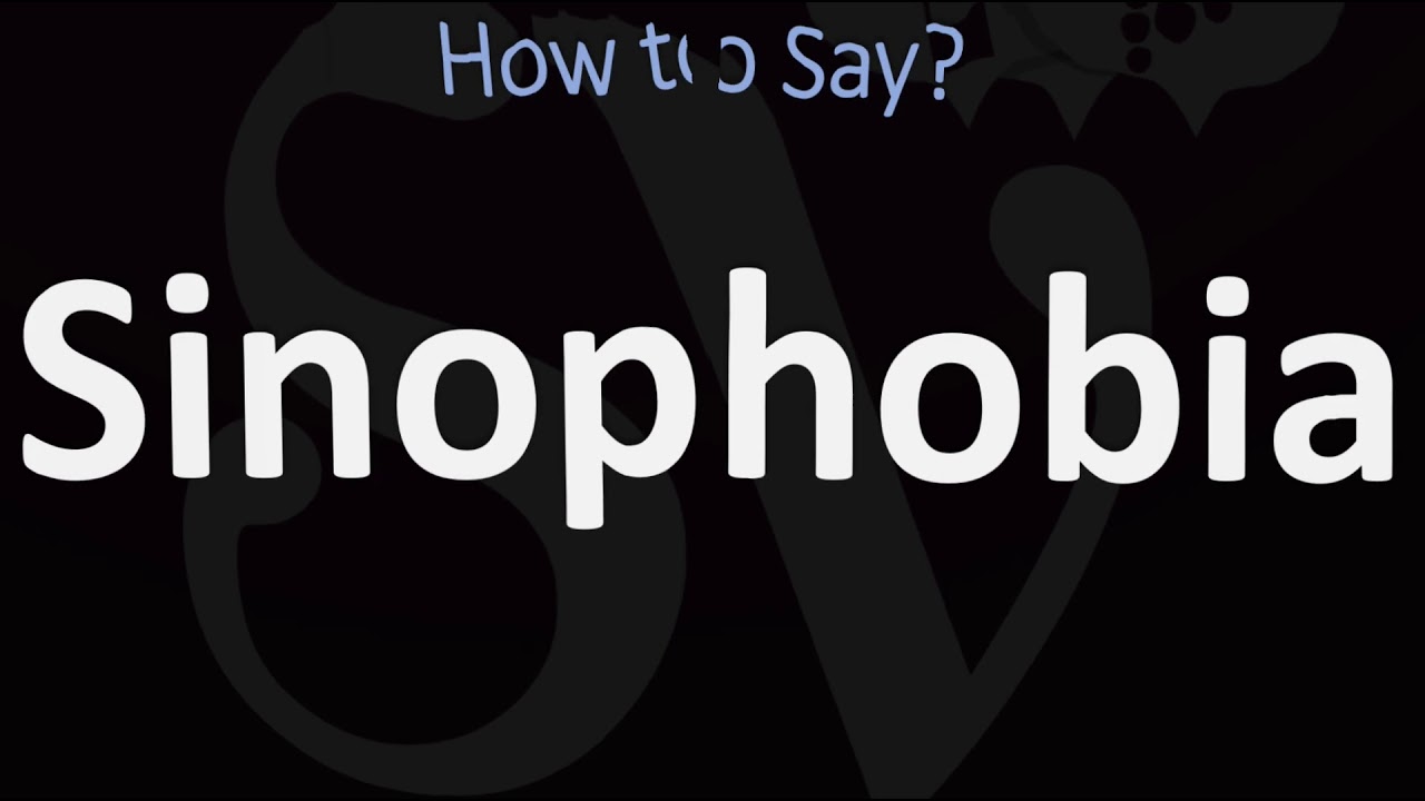 How to Pronounce Sinophobia? (CORRECTLY) - YouTube