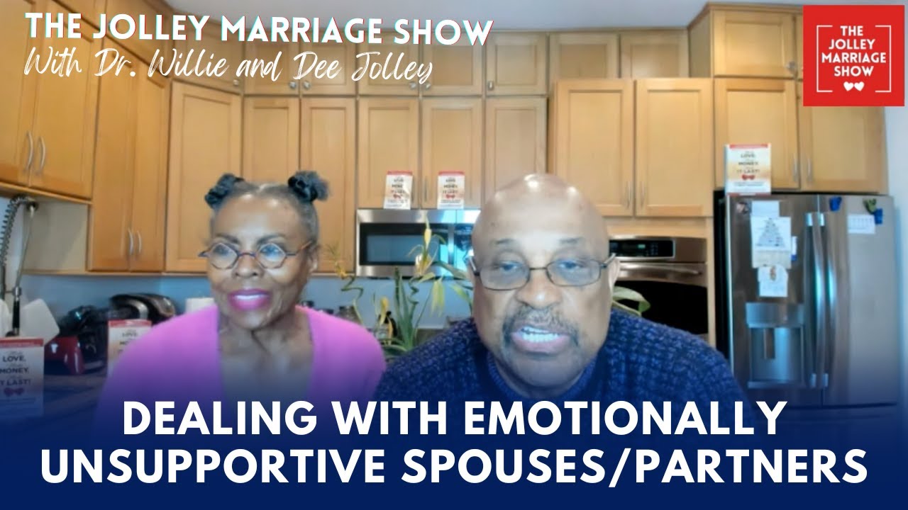 The Jolley Marriage Show - How to Handle An Emotionally Unsupportive ...
