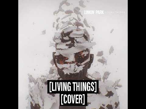 Linkin Park - Living Things Cover - YouTube