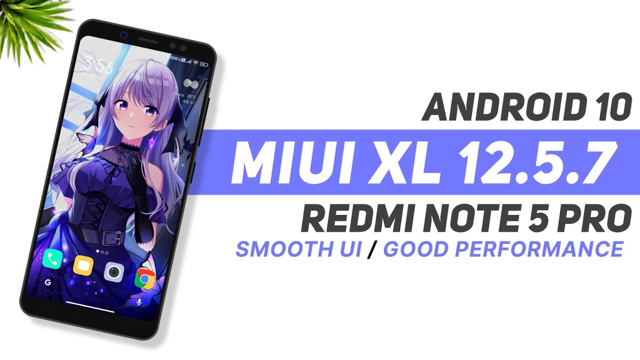 MIUI XL 12.5.7 Stable For Redmi Note 5 Pro | Android 10 | Smooth Rom ...