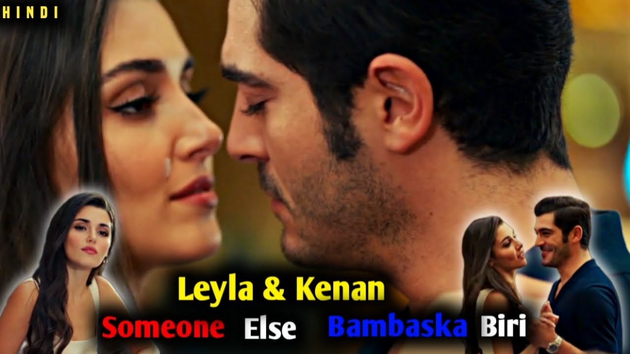 Someone Else – Latest Turkish Drama in Hindi Urdu Bambaska Biri – Leyla ...