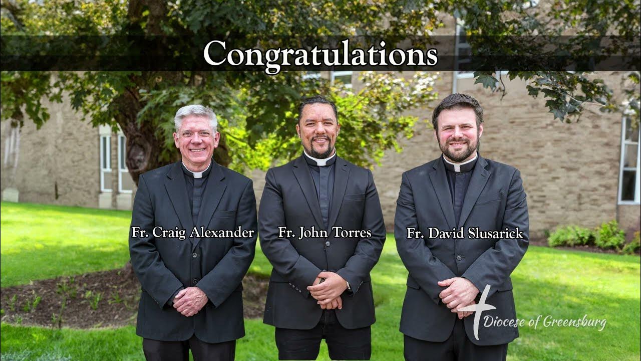 Congratulations to our newly Ordained Priests of the Diocese of Greensburg - YouTube