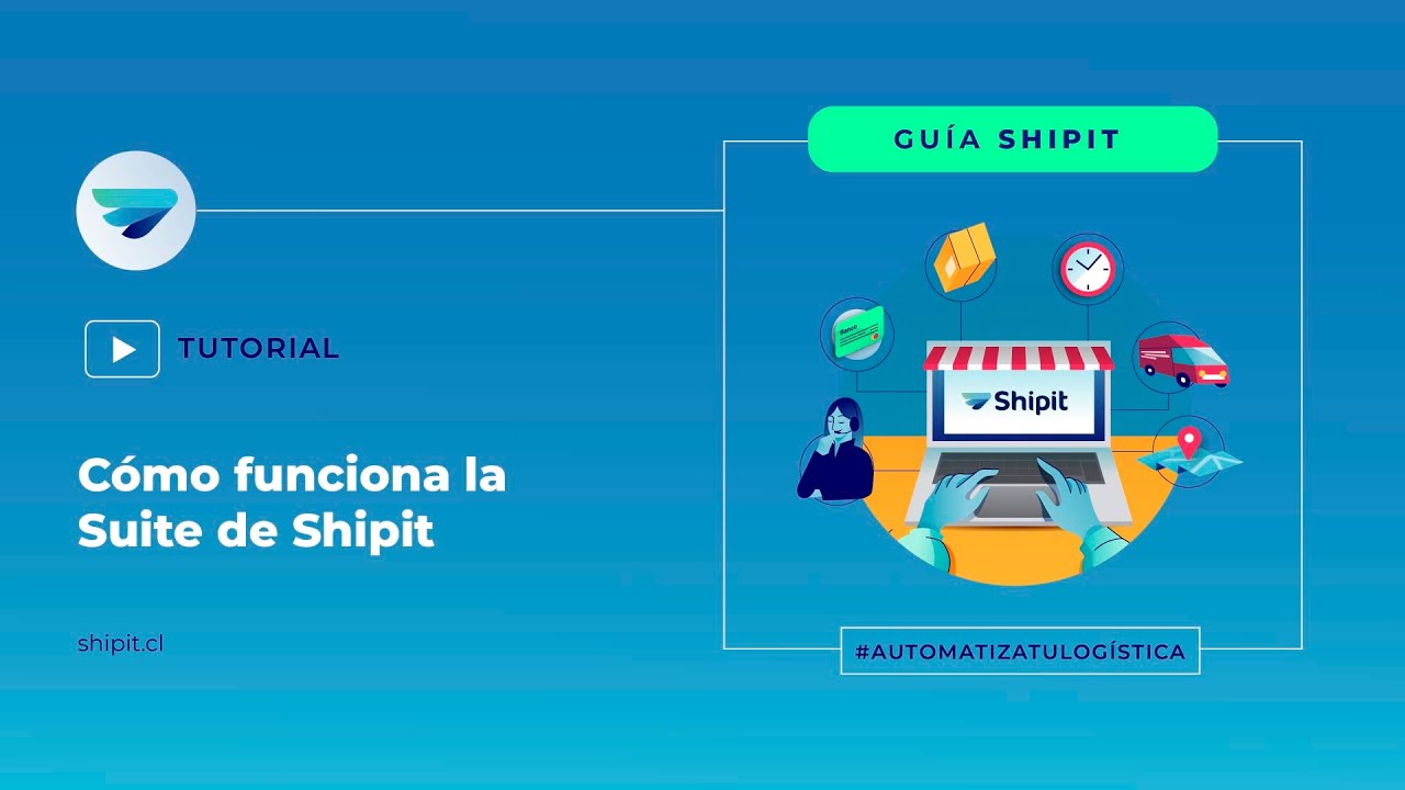 [1. Tutorial #PrimerosPasos ] ¿Cómo funciona la Suite de Shipit? - YouTube