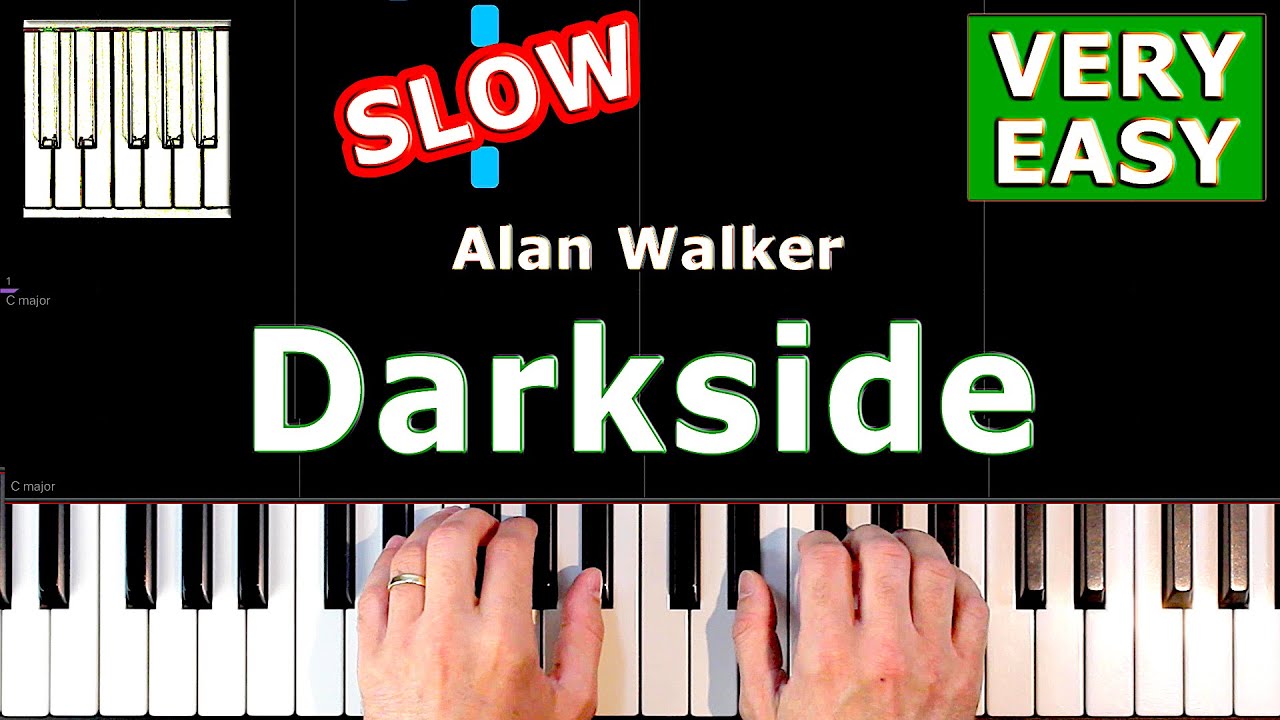 Alan Walker - Darkside - SLOW Piano Tutorial VERY EASY - YouTube
