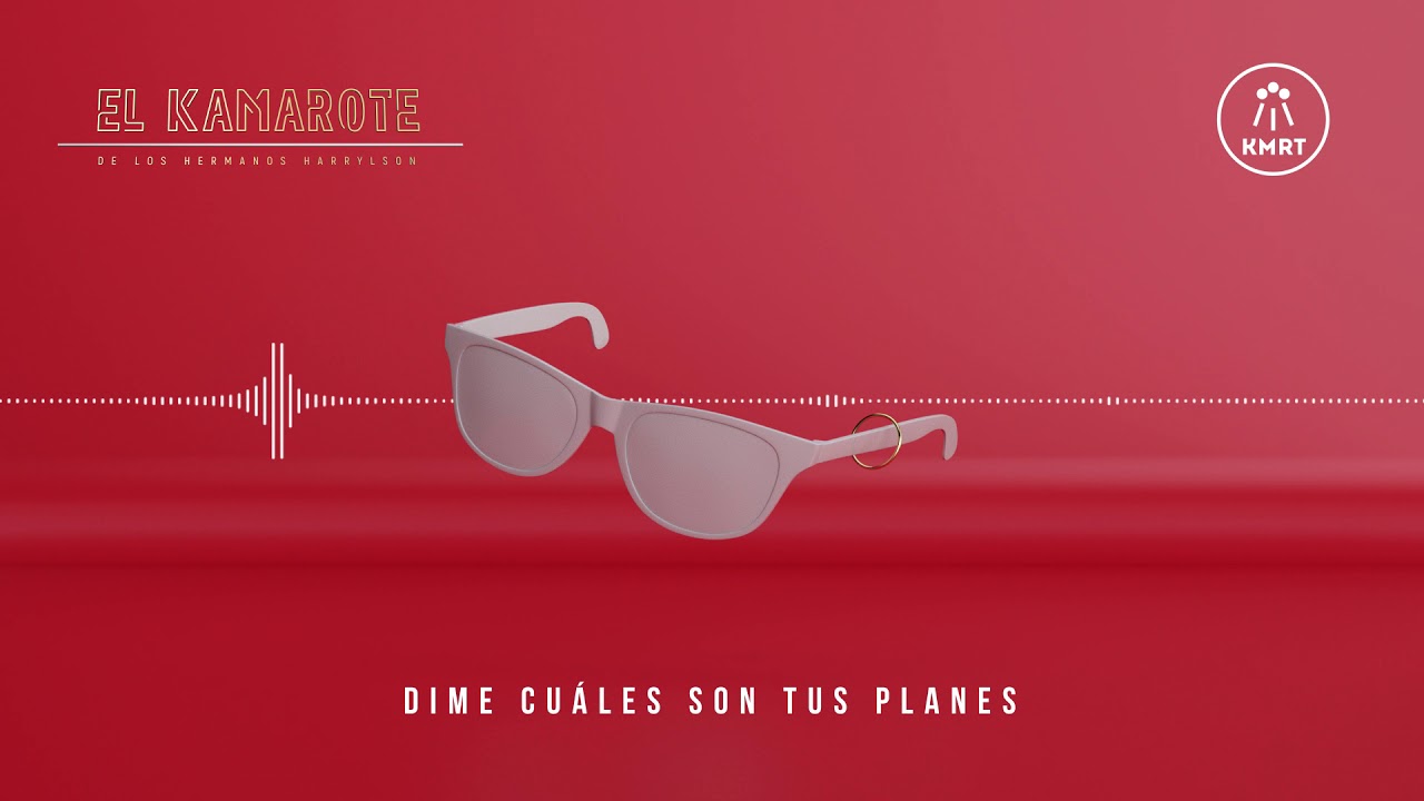 EL KAMAROTE- DIME CUALES SON TUS PLANES 😎 - YouTube