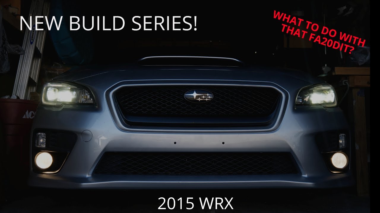 THE INTRO TO THE 2015 WRX BUILD SERIES! - YouTube