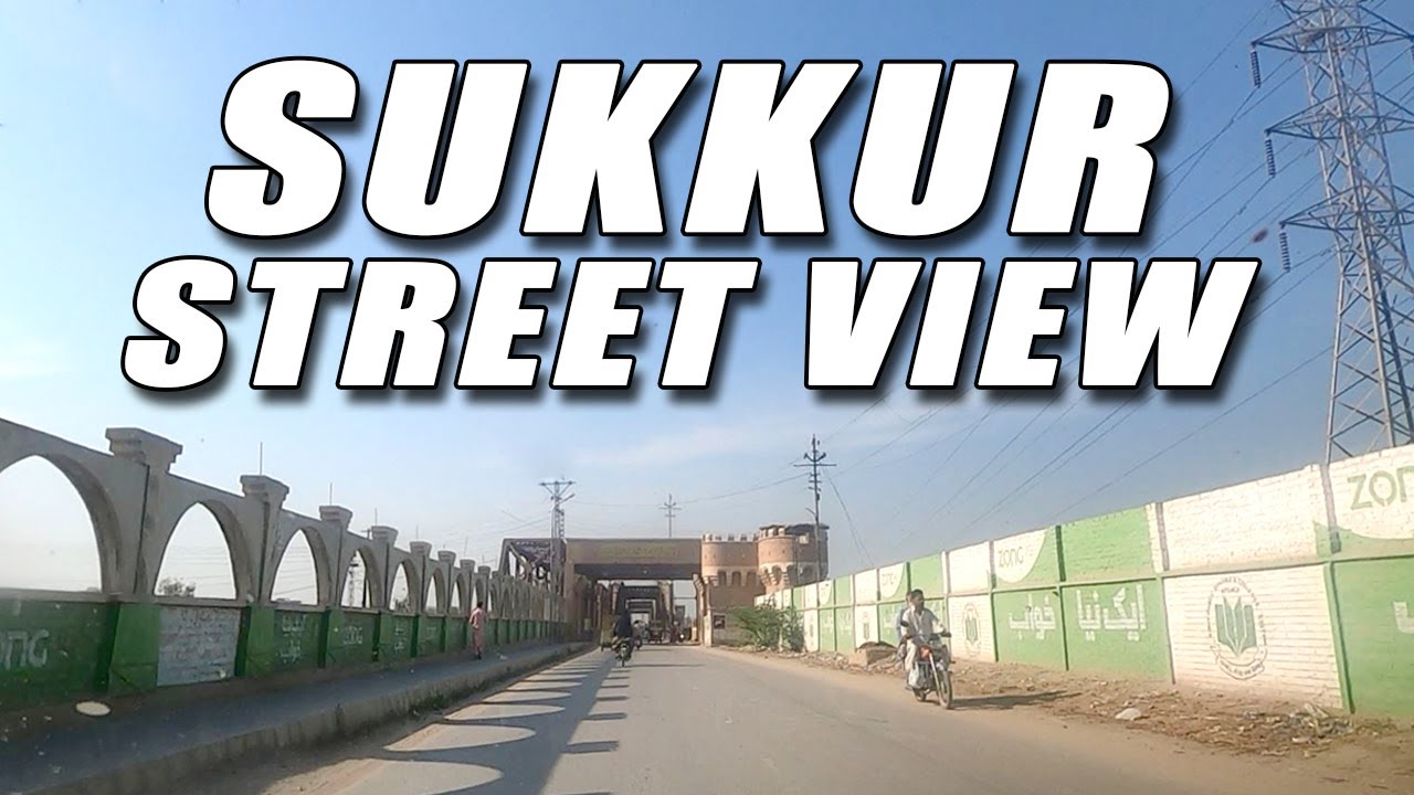 SUKKUR CITY STREET VIEW 2020 | Sukkur Sindh Pakistan Travel VLOG ...
