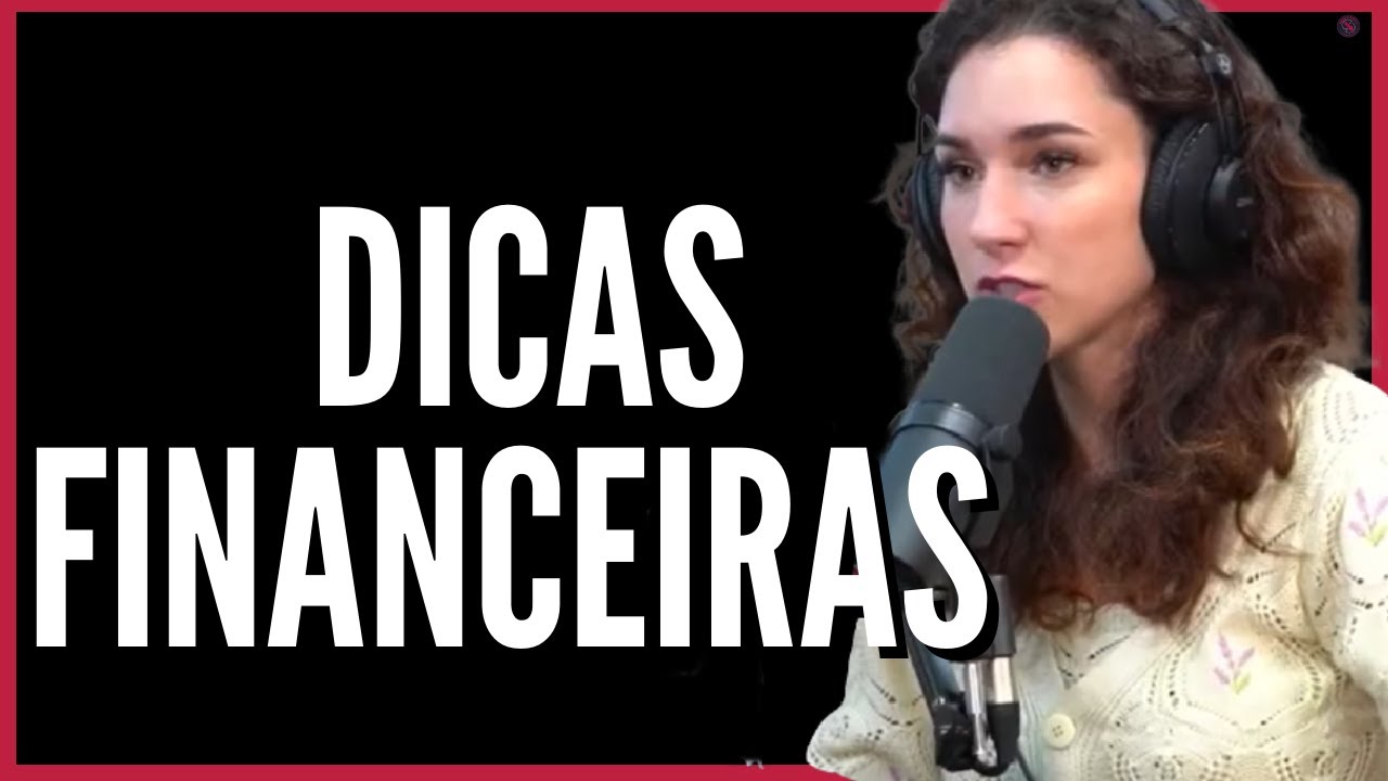 DICAS FINANCEIRAS DA (ANA BOCHI) | Poddelas - YouTube